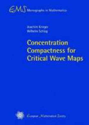 EMS Monographs in Mathematics Ser.: Concentration Compactness for ...