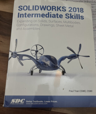 SOLIDWORKS 2018 Intermediate Skills by Paul Tran 9781630571641| eBay