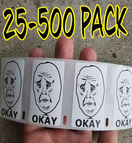 OKAY Sad GUY MEME 25-1000 Pack Stickers Gag prank decal Labels lo lol ...