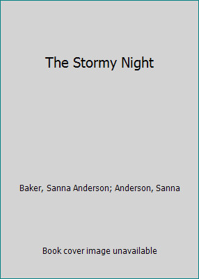 The Stormy Night by Baker, Sanna Anderson; Anderson, Sanna | eBay