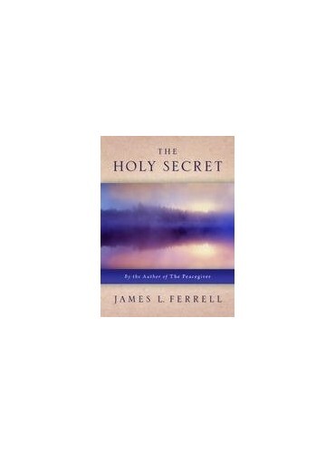 The Holy Secret--bcd, James L Ferrell 1590387392 | eBay