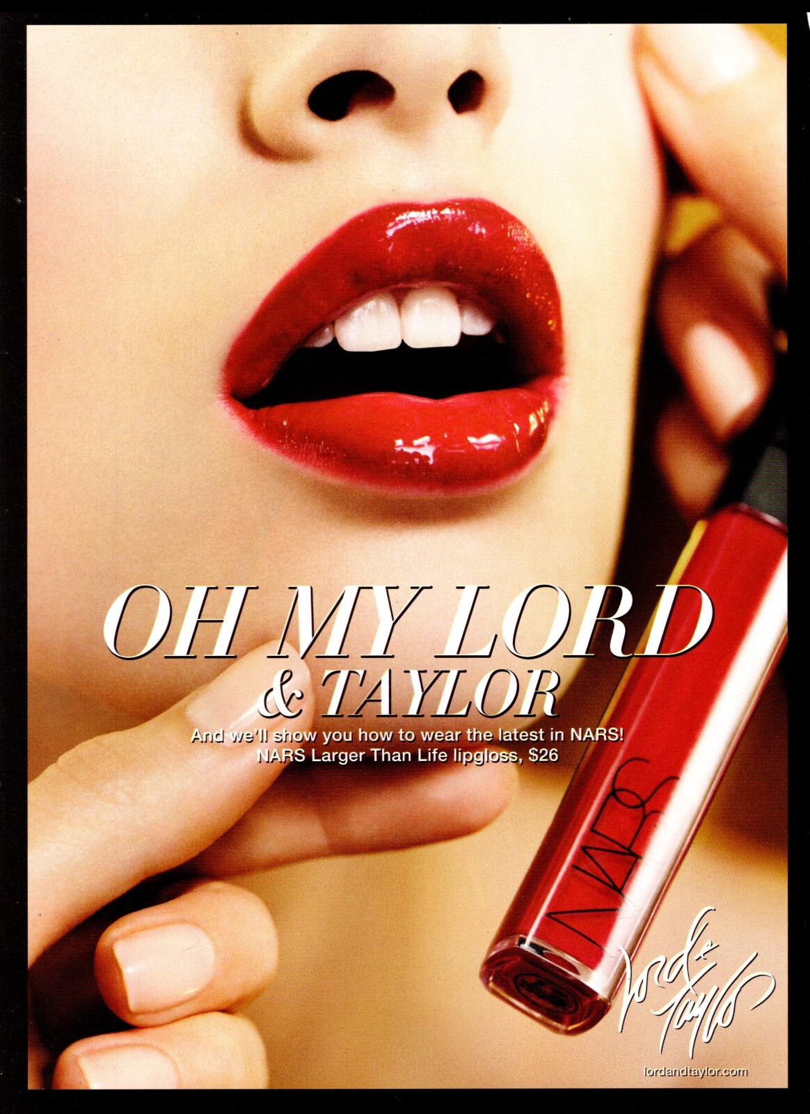 2012 magazine luscious Lips AD OH MY LORD and Taylor NARS Lip Gloss ...