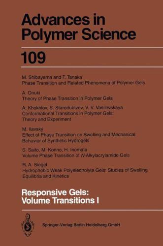 Advances in Polymer Science Ser.: Responsive Gels: Volume Transitions 1 ...