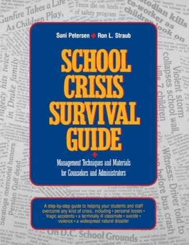 School Crisis Survival Guide: Management Techniques and Materials fo ...