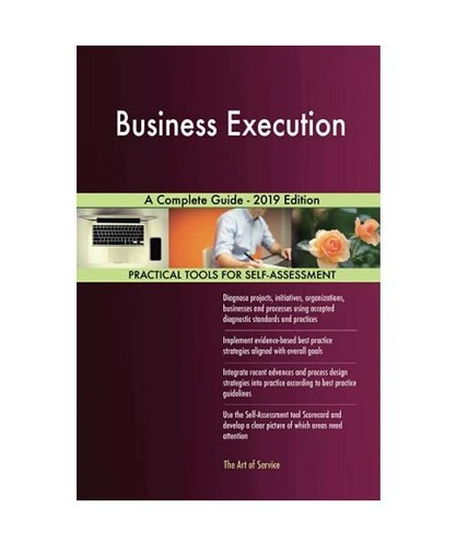Business Execution A Complete Guide - 2019 Edition, Gerardus Blokdyk 655903615 | eBay