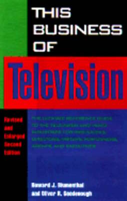 This Business of Television: The Ultimate Reference Guide to the ...