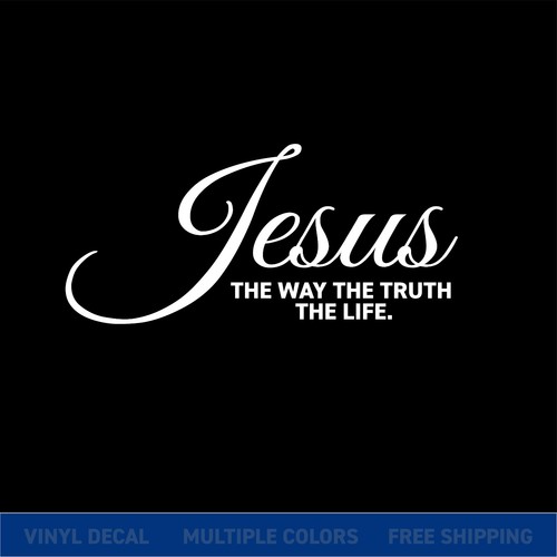 Jesus The Way The Truth The Life – Elegant Script Vinyl Decal ...