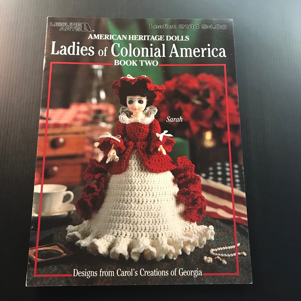 Ladies of Colonial America Book Two Crochet Doll Patterns 1992 Leaflet ...