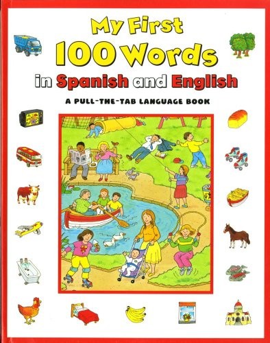 My First 100 Words in Spanish/English (Spanish and English Editi ...