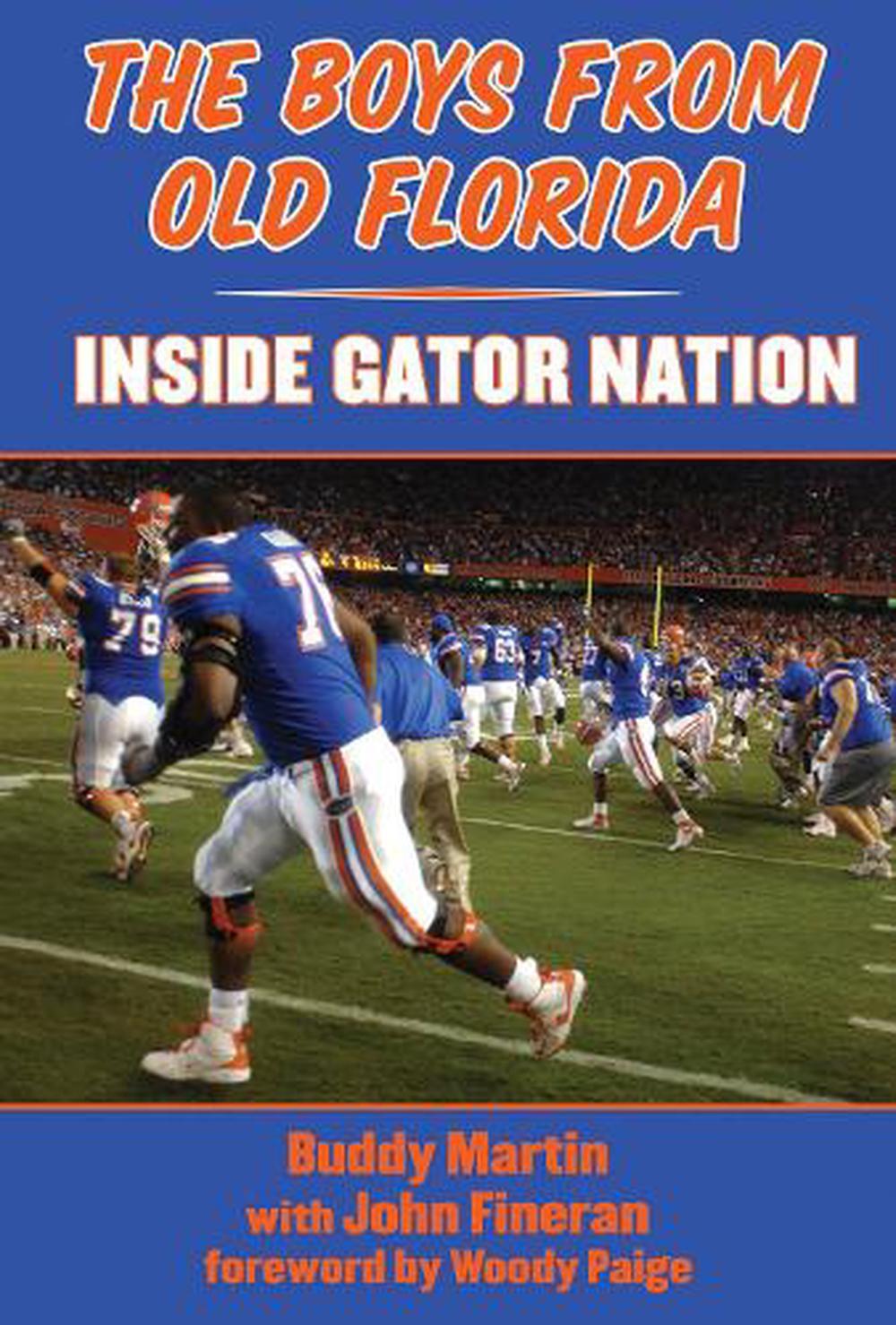 The Boys from Old Florida: Inside Gator Nation by Buddy Martin (English ...