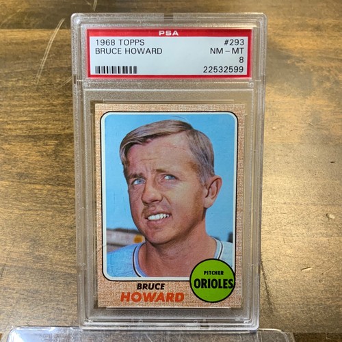 1968 Topps Bruce Howard #293 *Orioles* PSA 8 NM-MT | eBay
