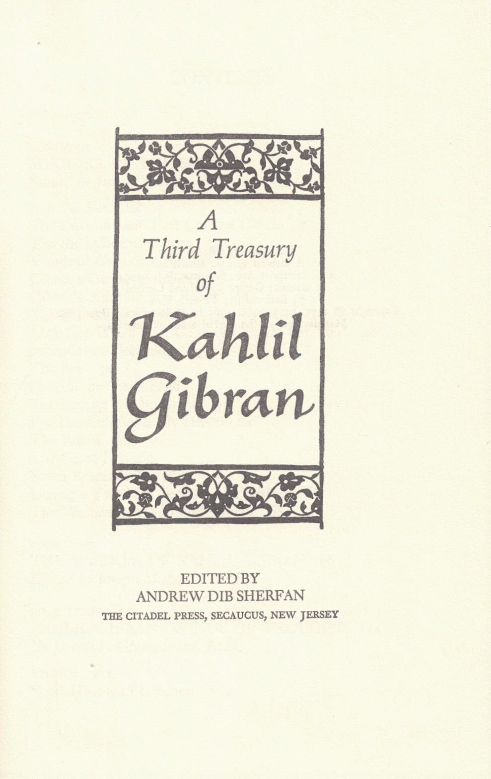A Third Treasury of Kahlil Gibran - Edited by Andrew Dib Sherfan - 1975 ...