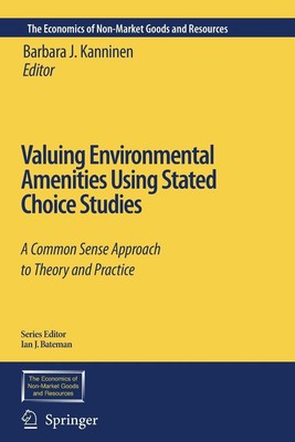 Valuing Environmental Amenities Using Stated Choice Studies: A Common ...