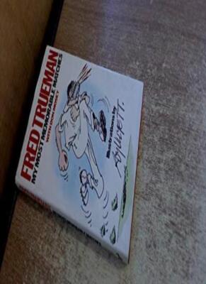 My Most Memorable Matches By Fred Trueman, Don Mosey | eBay