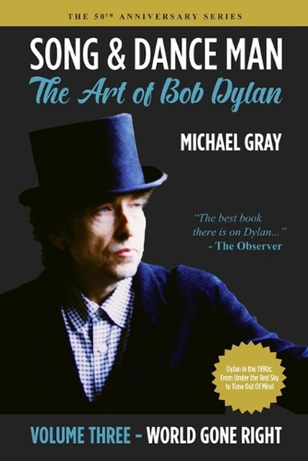 Song & Dance Man: The Art of Bob Dylan - Vol. 3 World Gone Right: Dylan ...