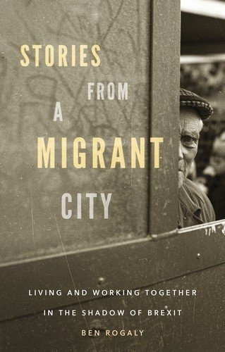 Ben Rogaly Stories from a Migrant City (Hardback) (UK IMPORT ...
