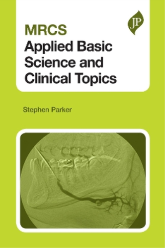 Stephen Parker MRCS Applied Basic Science and Clinical Topics (Tapa ...