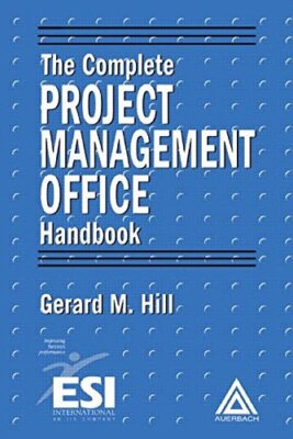 The Complete Project Management Office Handbook (ESI International ...