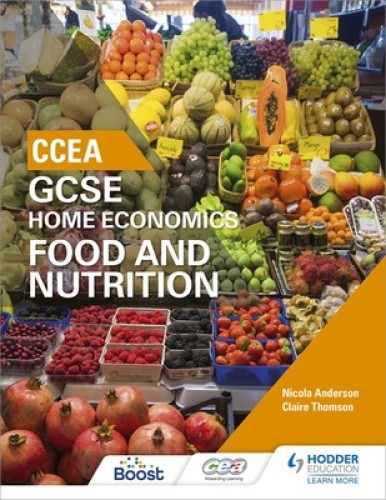 CCEA GCSE Home Economics: Food and Nutrition by Nicola Anderson ...
