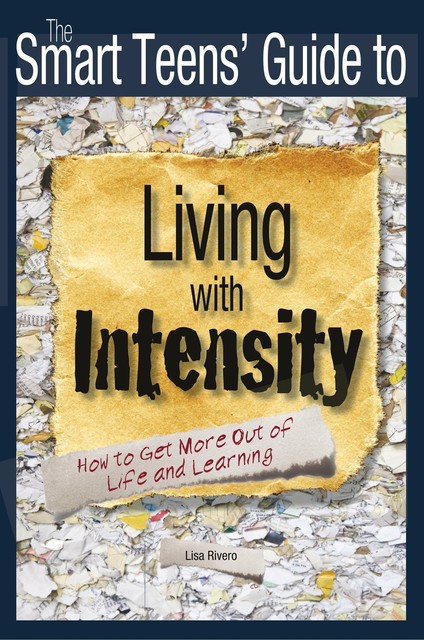 The Smart Teens' Guide to Living with Intensity von Lisa Rivero (2010 ...