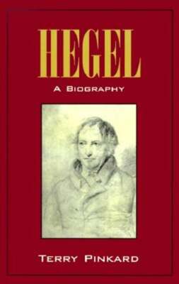 Hegel: A Biography by Terry Pinkard: Used 9780521496797| eBay
