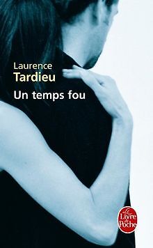 Un temps fou von Laurence Tardieu | Buch | Zustand sehr gut | eBay