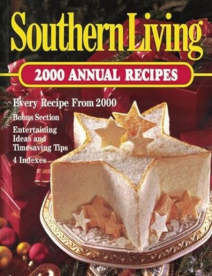 Southern Living: 2000 Annual Recipes (Southern Li... by Southern Living ...