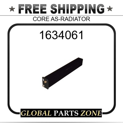 1634061 - CORE AS-RADIATOR 17893161247505 for Caterpillar (CAT) | eBay