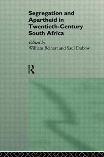 Segregation and Apartheid in Twentieth Century South Africa by William ...