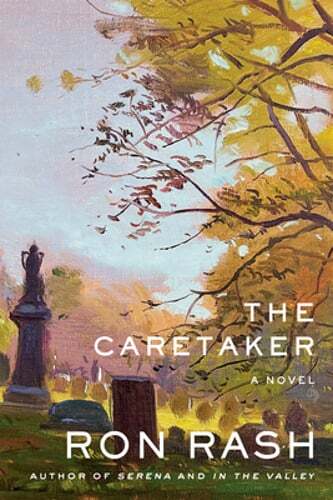 The Caretaker by Ron Rash: Used 9780385544276| eBay