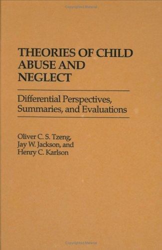 Theories of Child Abuse and Neglect : Differential Perspectives ...