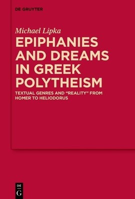 Michael Lipka Epiphanies and Dreams in Greek Polytheism (Copertina ...