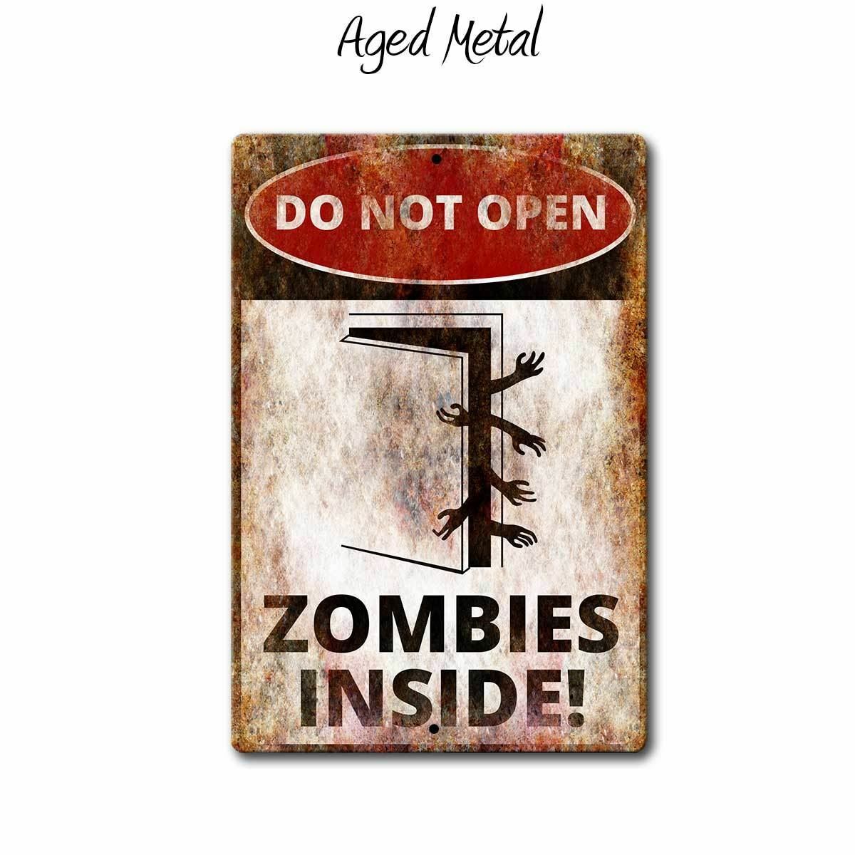 Do Not Open, Zombies Inside Sign, Metal Aluminum Caution sign, Zombie ...