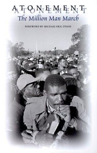 Atonement : The Million Man March by Kim Sadler (1996, Trade Paperback ...