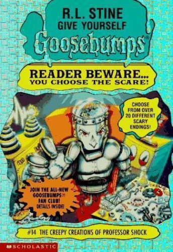 Give Yourself Goosebumps Ser.: The Creepy Creations of Professor Shock ...