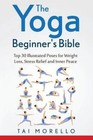 The Yoga Beginner's Bible: Top 63 Illustrated Poses for Weight Loss ...