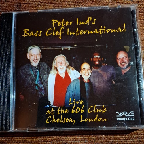 Peter Ind's Bass Clef International - Live at the 606 Club (CD 2001 ...