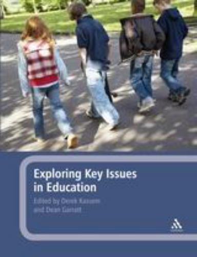 Exploring Key Issues in Education by Dean Garratt (2009, Uk-Trade Paper ...
