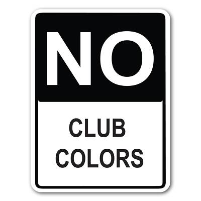 No Club Colors 9" x 12" Aluminum Sign | eBay