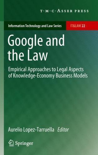 Information Technology and Law Ser.: Google and the Law : Empirical ...