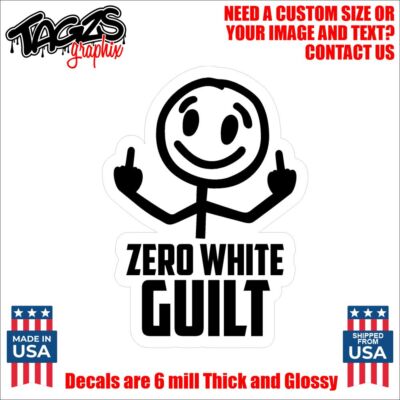 Zero White Guilt Funny Printed & Laminated Window Decal Sticker Car ...