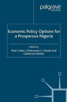 Economic Policy Options for a Prosperous Nigeria by P. Collier (English ...