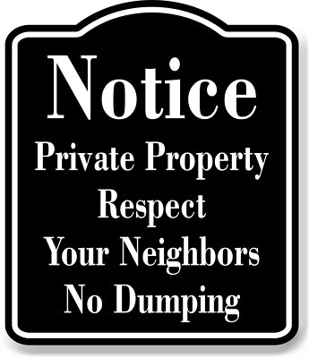 Notice Private Property Respect Your Neighbors BLACK Aluminum Composite ...