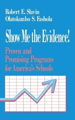 Show Me the Evidence!: Proven and Promising Programs for America s ...