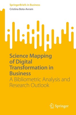 Bota-Avram, Cristina Science Mapping Of Digital Transformation In Busi ...