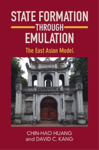 Chin-Hao Huang David C. Kang State Formation through Emulation (Poche ...