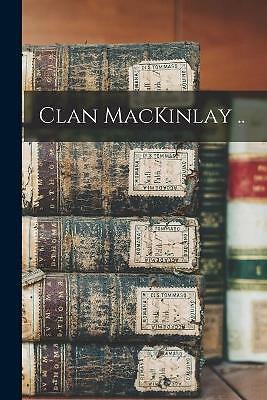 Clan MacKinlay .. by Anonymous (Paperback, 2021) for sale online | eBay