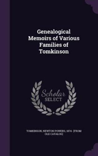 Genealogical Memoirs of Various Families of Tomkinson by Newton Powers ...