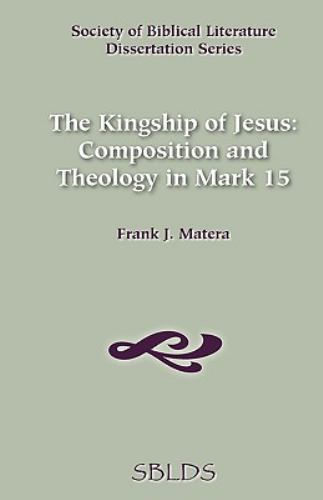 Society of Biblical Literature Dissertation Ser.: Kingship of Jesus ...