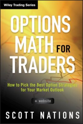 Options Math for Traders : How to Pick the Best Option Strategies for ...